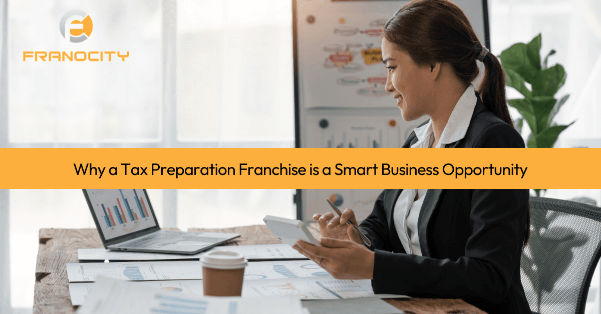 Tax Preparation Franchise Opportunity | Franchising Consulting
